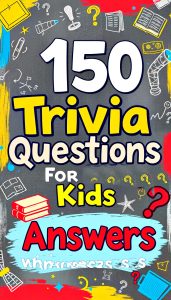 150 Trivia Questions for Kids of All Ages with Answers - Craftulate