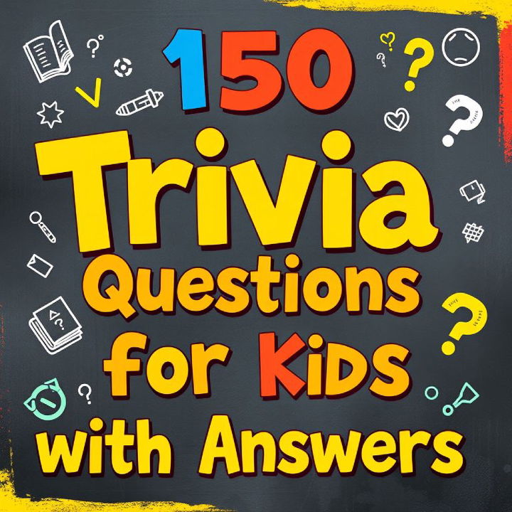 150 Trivia Questions for Kids of All Ages with Answers - Craftulate