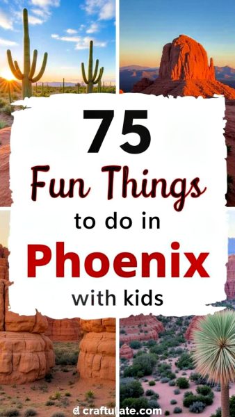 75 Fun Things to Do in Phoenix with Kids (2024 Updated) - Craftulate